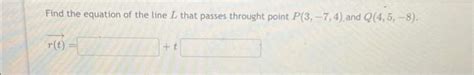 Solved Find The Equation Of The Line L That Passes Throught