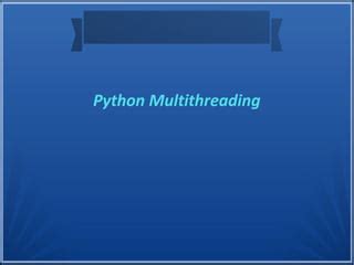 Python Multithreading Session 9 Shanmugam PPT Programming Languages Computing
