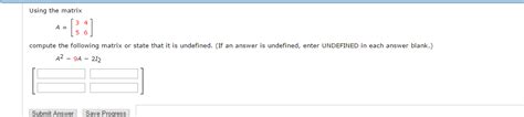 Solved Using The Matrix A 3 4 5 6 Compute The Following