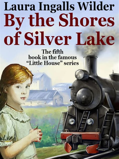 By The Shores Of Silver Lake From Laura Ingalls Wilder Leslibraires