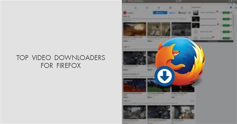 The Best Video Downloading Tools For Mozilla Firefox CitizenSide