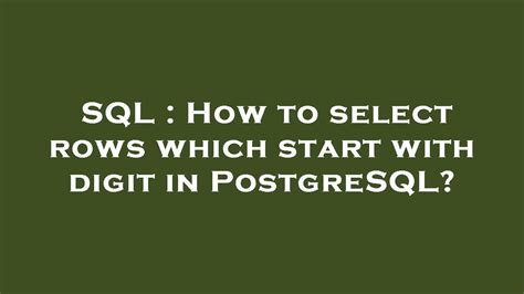 Sql How To Select Rows Which Start With Digit In Postgresql Youtube