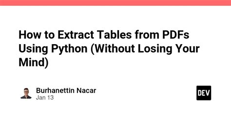 How To Extract Tables From Pdfs Using Python Without Losing Your Mind