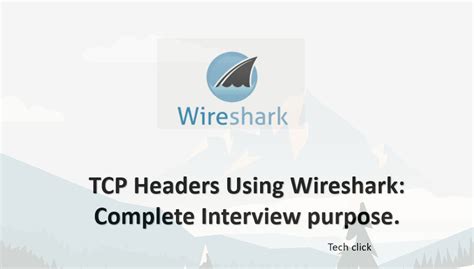 TCP Headers Using Wireshark Complete Interview Purpose