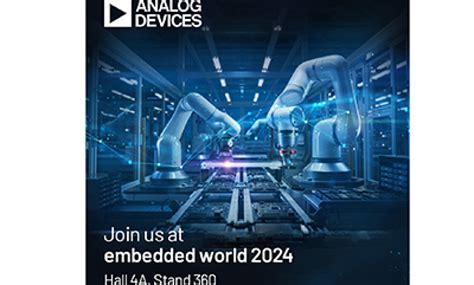Analog Devices To Demo Its Industrial Network Of The Future At Embedded World Embedded