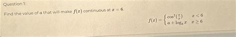 solved question 1 find the value of a that will make f x