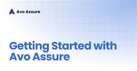 getting started with avo assure avo assure