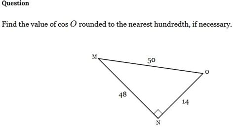 find the value of cos o rounded to the nearest hundredth if necessary