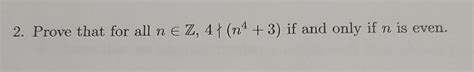 solved 2 prove that for all n e z 4 n4 3 if and only