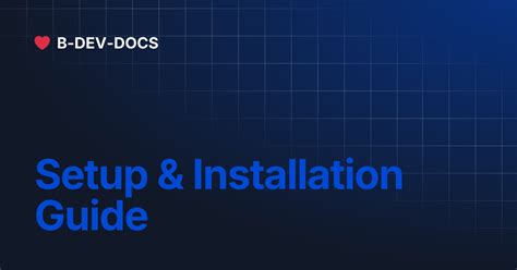 Setup And Installation Guide B Dev Docs