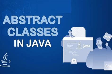 abstract class trong java nền tảng thiết kế phần mềm linh hoạt
