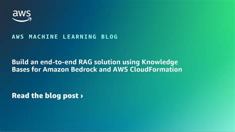 Creating A Comprehensive Rag Solution With Knowledge Bases For Amazon