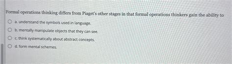 Solved Formal Operations Thinking Differs From Piagets