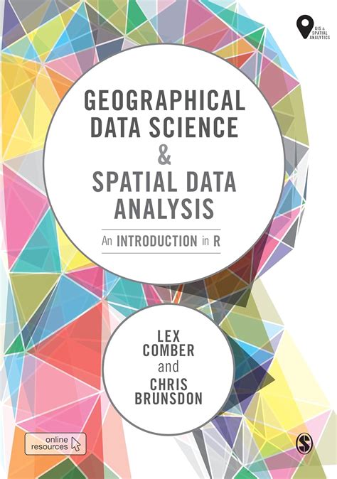 Geographical Data Science And Spatial Data Analysis An Introduction In