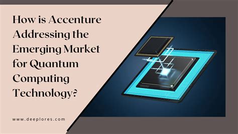 How Is Accenture Addressing The Emerging Market For Quantum Computing