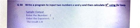solved q30 write a program to input two numbers x and y and