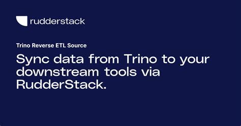 Trino Reverse Etl Source Rudderstack Docs
