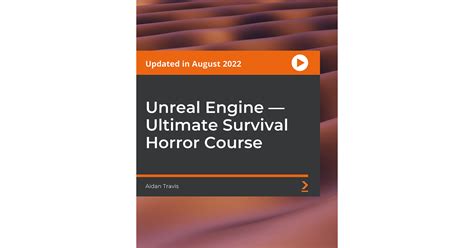 Unreal Engine — Ultimate Survival Horror Course Video