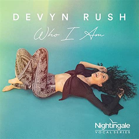 Devyn Rush Who I Am Devyn Rush Digital Music