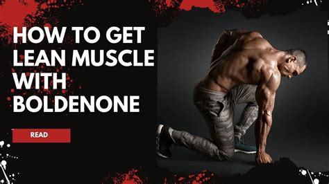 How To Get Lean Muscle With Boldenone InfinityGainz