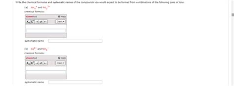 Solved Write The Chemical Formulas And Systematic Names Of