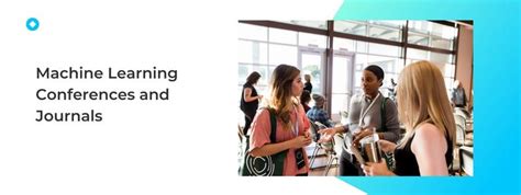 top machine learning conferences and journals conference inc