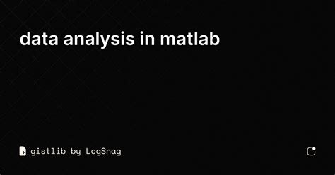 Gistlib Data Analysis In Matlab