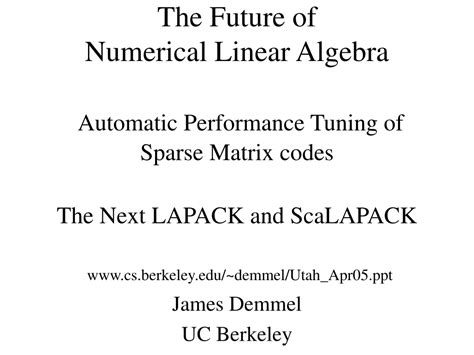 Ppt James Demmel Uc Berkeley Powerpoint Presentation Free Download Id9514419
