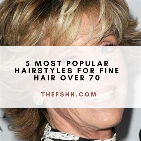 5 Most Popular Hairstyles For Fine Hair Over 70 The Fshn