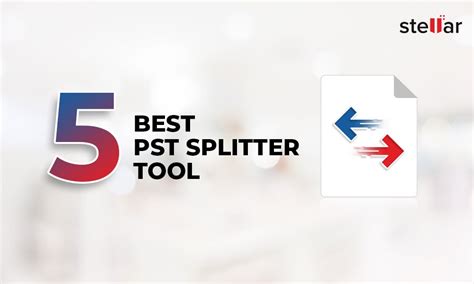5 Best PST Splitter Tools That Actually Work Of 2025