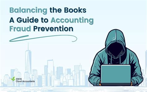 Balancing The Books A Guide To Accounting Fraud Prevention Ebos