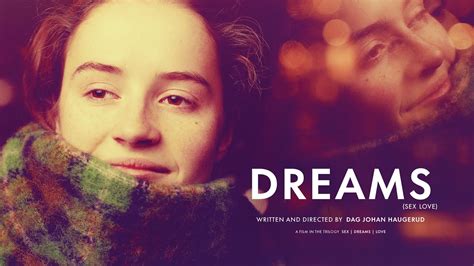 New Trailers Dreams Sex Love By Dag Johan Haugerud