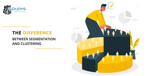 The Difference Between Segmentation And Clustering Golems Gabb