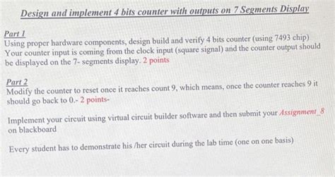 Solved Design And Implement 4 Bits Counter With Outputs On 7