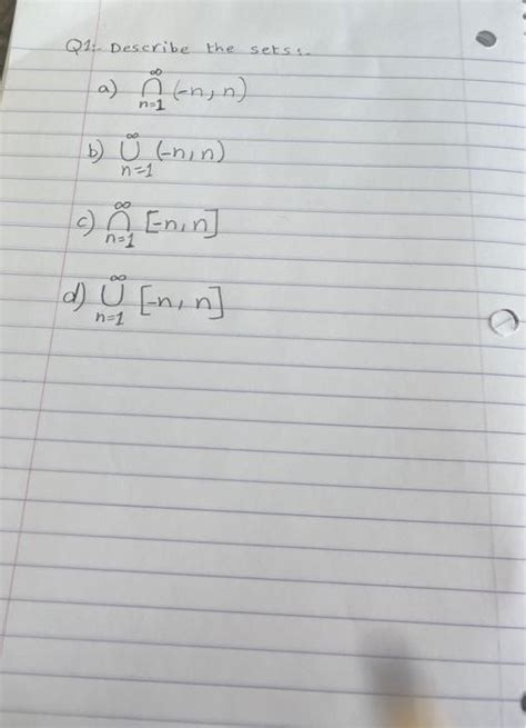 Solved Q1 Describe The Sets A ⋂n 1∞ −n N B