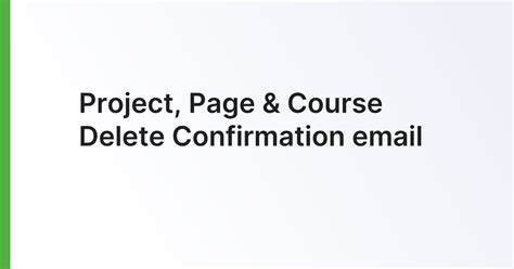 Project Page And Course Delete Confirmation Email