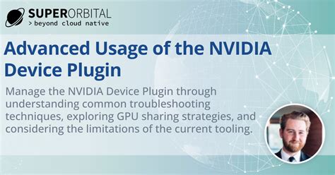 Advanced Usage Of The Nvidia Device Plugin