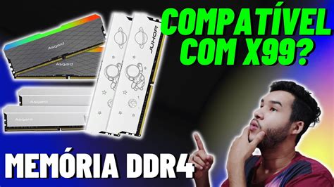 MemÓria Ddr4 De Desktop Funciona No Xeon X99 Dica De MemÓria Que Eu JÁ