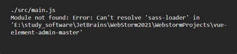 Module Not Found Error Can‘t Resolve ‘sass Loader‘ In Programmerah