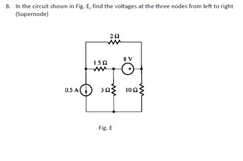 solved 8 in the circuit shown in fig e find the voltages