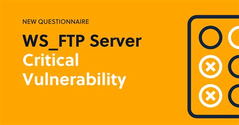 Common Vulnerabilities And Exposures Ws Ftp Server Vulnerability