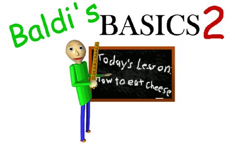 Baldis Basics 2 Concept Title R Baldisbasics