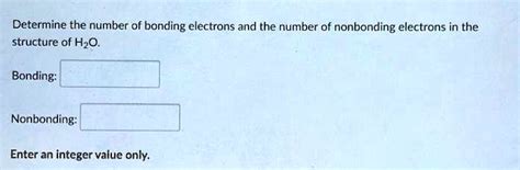 Solved Determine The Number Of Bonding Electrons And The Number Of Nonbonding Electrons In The