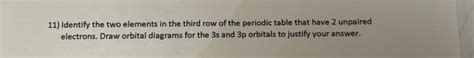 solved 11 identify the two elements in the third row of the