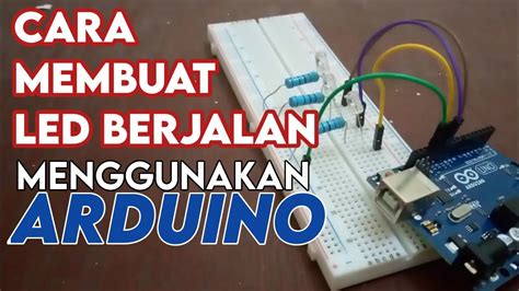 Membuat Led Berjalan Menggunakan Arduino Sangat Mudah ‼️ Youtube