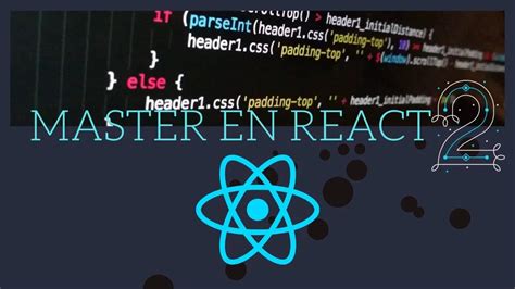 Master En React Arquitectura Del Framework Y Primeros Pasos