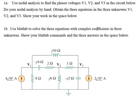Solved La Use Nodal Analysis To Find The Phasor Voltages