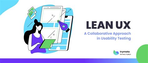 Lean Ux In Usability Testing A Collaborative Approach Trymata