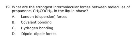 Solved 19 What Are The Strongest Intermolecular Forces