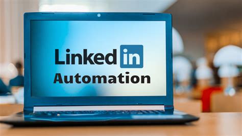 7 Reasons To Use Linkedin Automation Tools